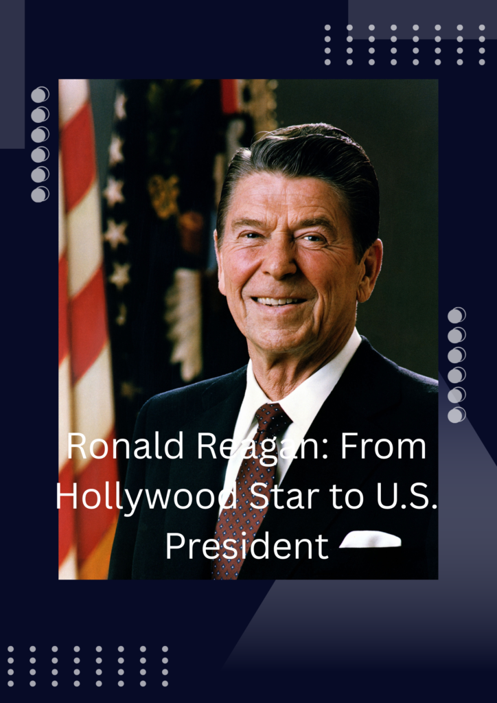 Ronald Reagan: From Hollywood Star to U.S. President - USA_Leaders